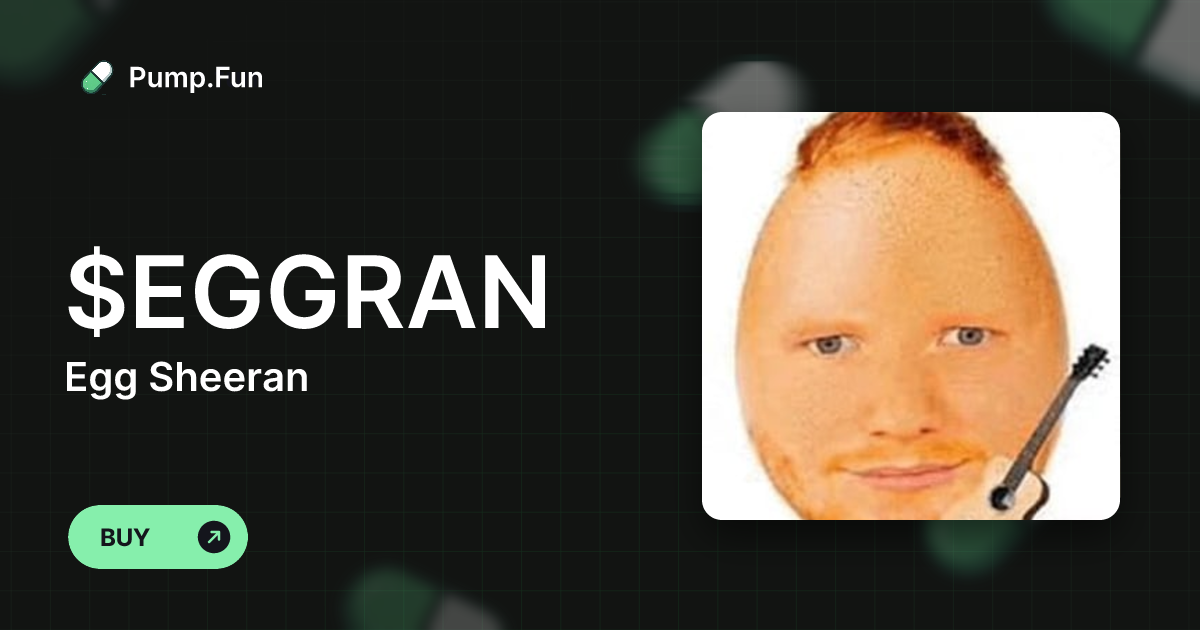 Egg Sheeran ($EGGRAN) - Pump