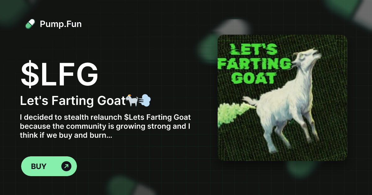 Let's Farting Goat🐐💨 ($LFG) - Pump