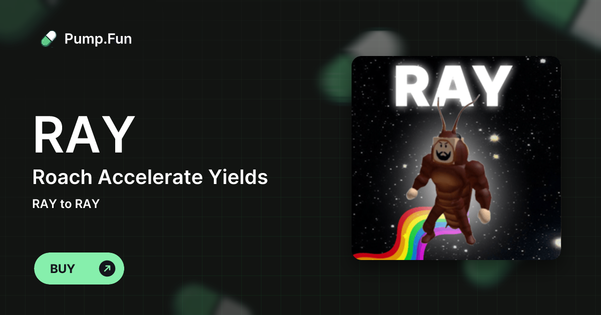 Roach Accelerate Yields (RAY) - Pump