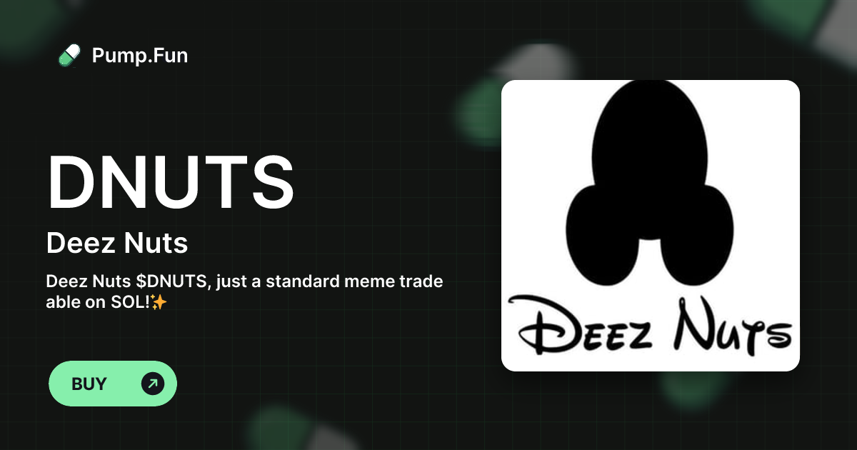 Deez Nuts (DNUTS) - Pump