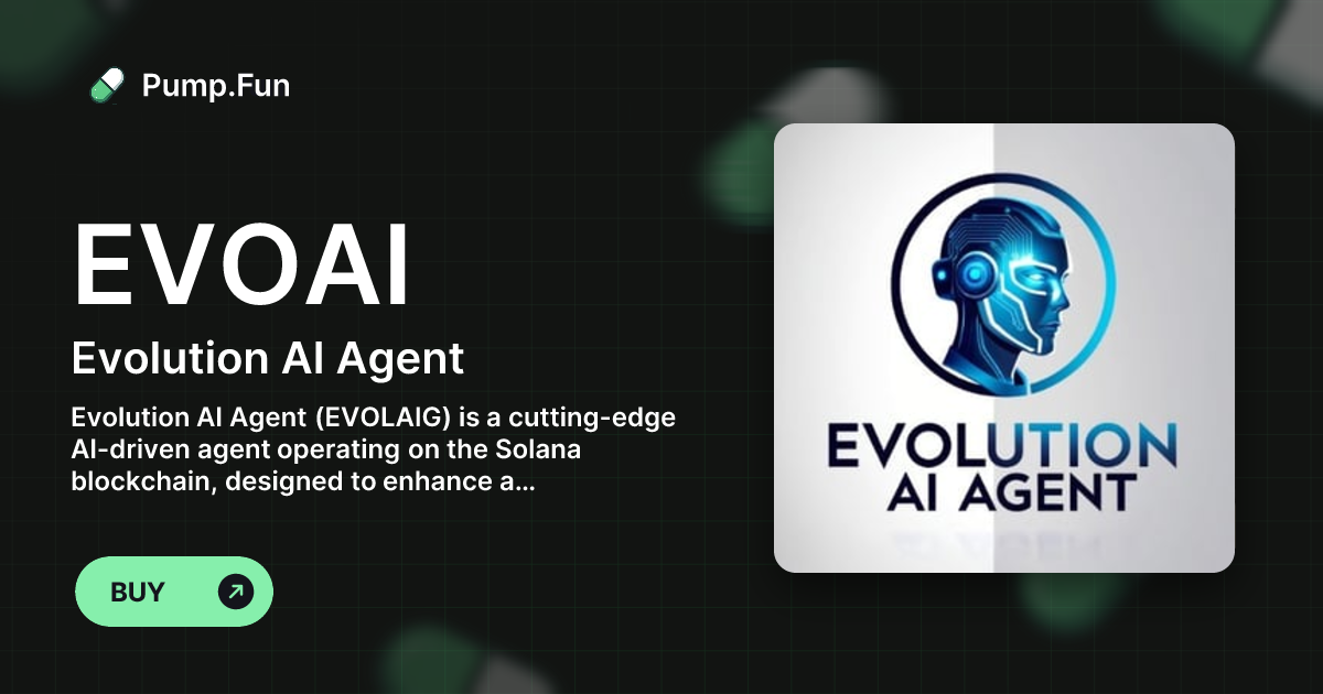 Evolution AI Agent (EVOAI) - Pump