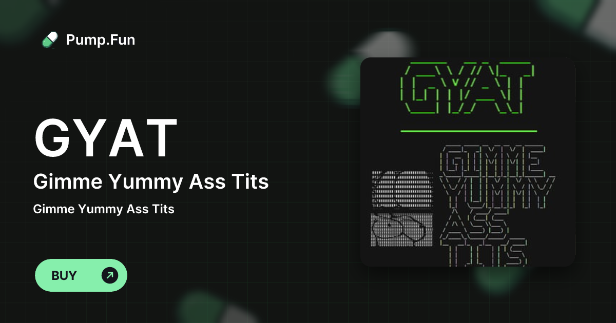 Gimme Yummy Ass Tits (GYAT) - Pump