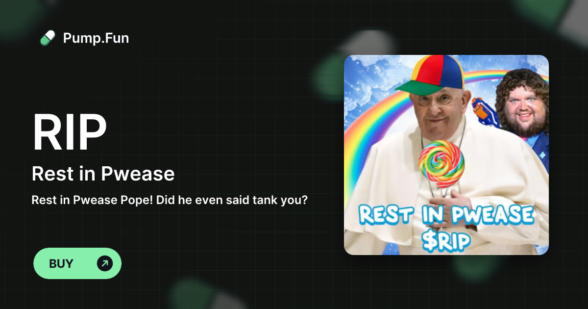 Rest in Pwease (RIP) - Pump