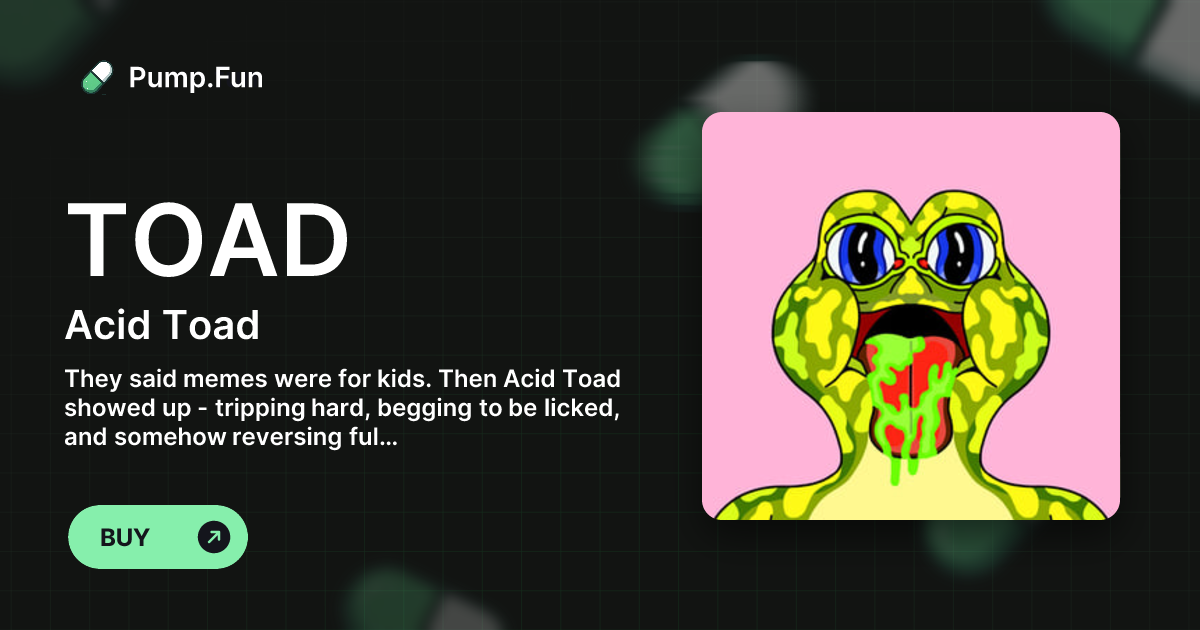Acid Toad (TOAD) - Pump