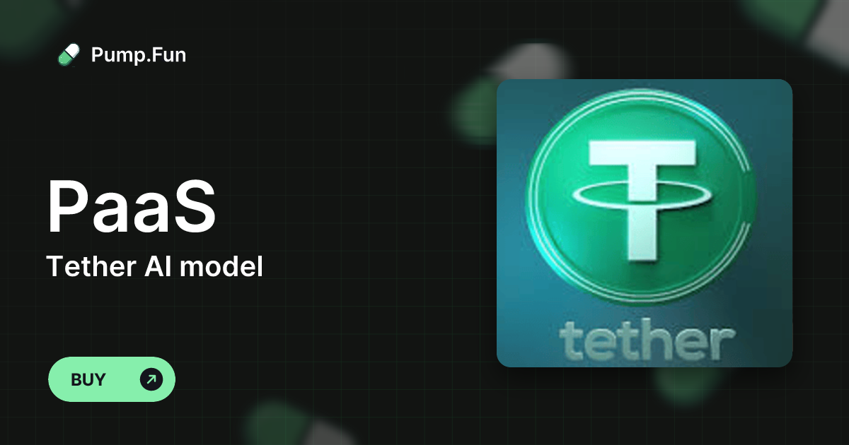Tether AI model (PaaS) - Pump