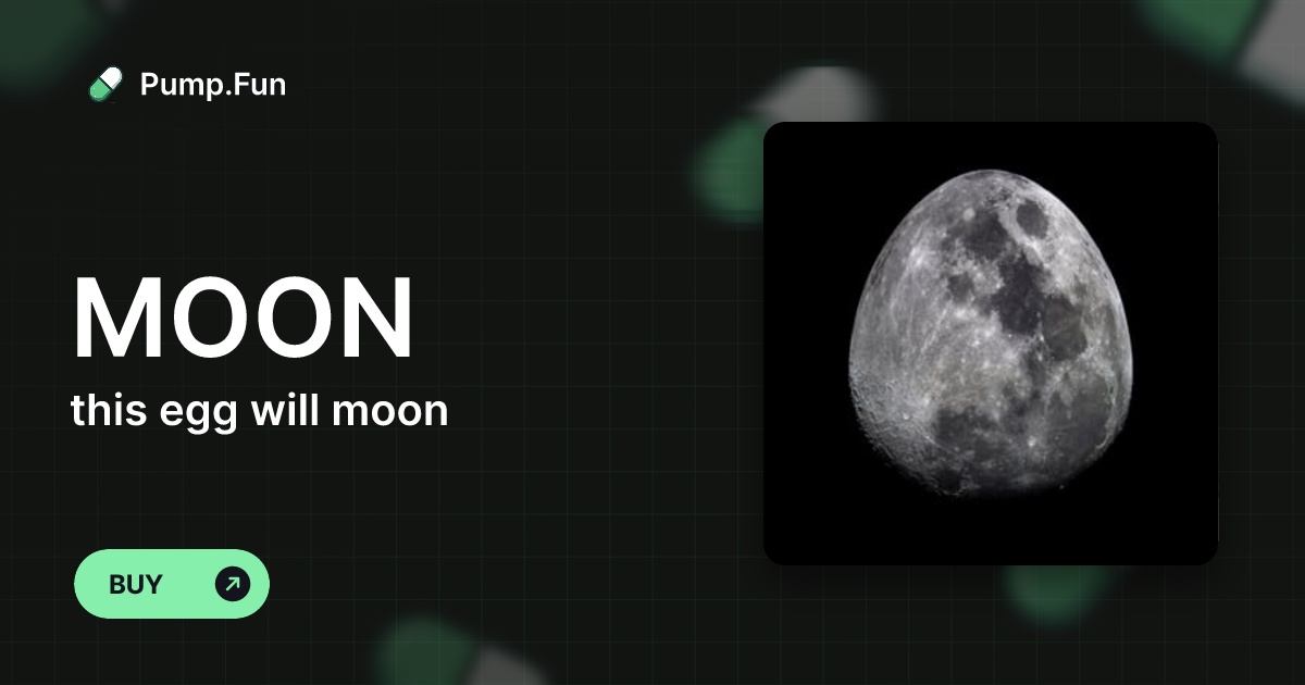 this egg will moon (MOON) - Pump