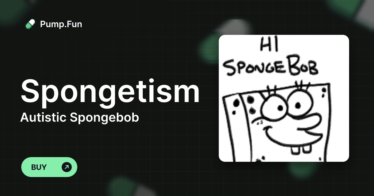 Autistic Spongebob (Spongetism) - Pump