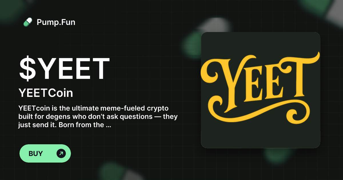 YEETCoin ($YEET) - Pump