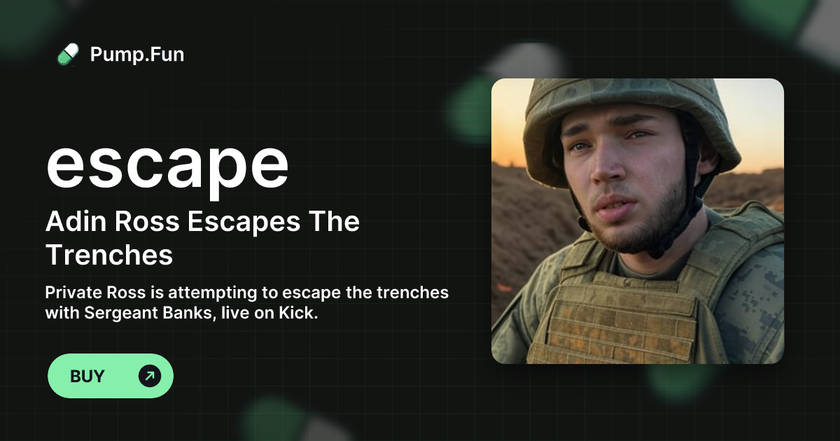 Adin Ross Escapes The Trenches (escape) - Pump