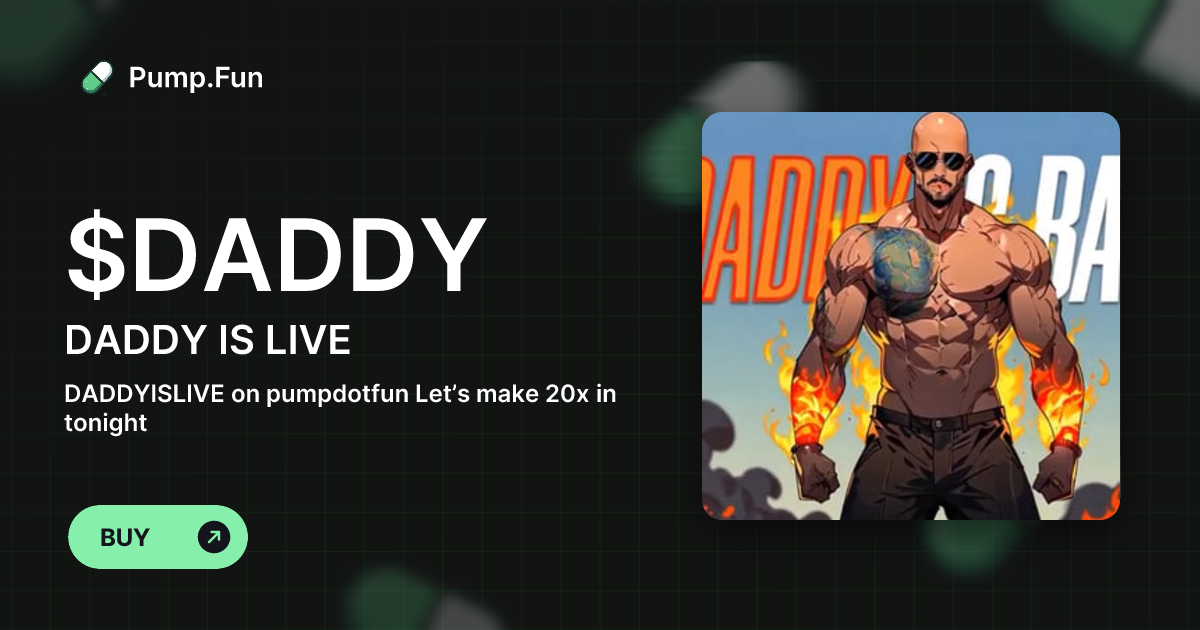 DADDY IS LIVE ($DADDY) - Pump
