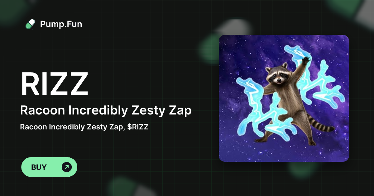 Racoon Incredibly Zesty Zap (RIZZ) - Pump