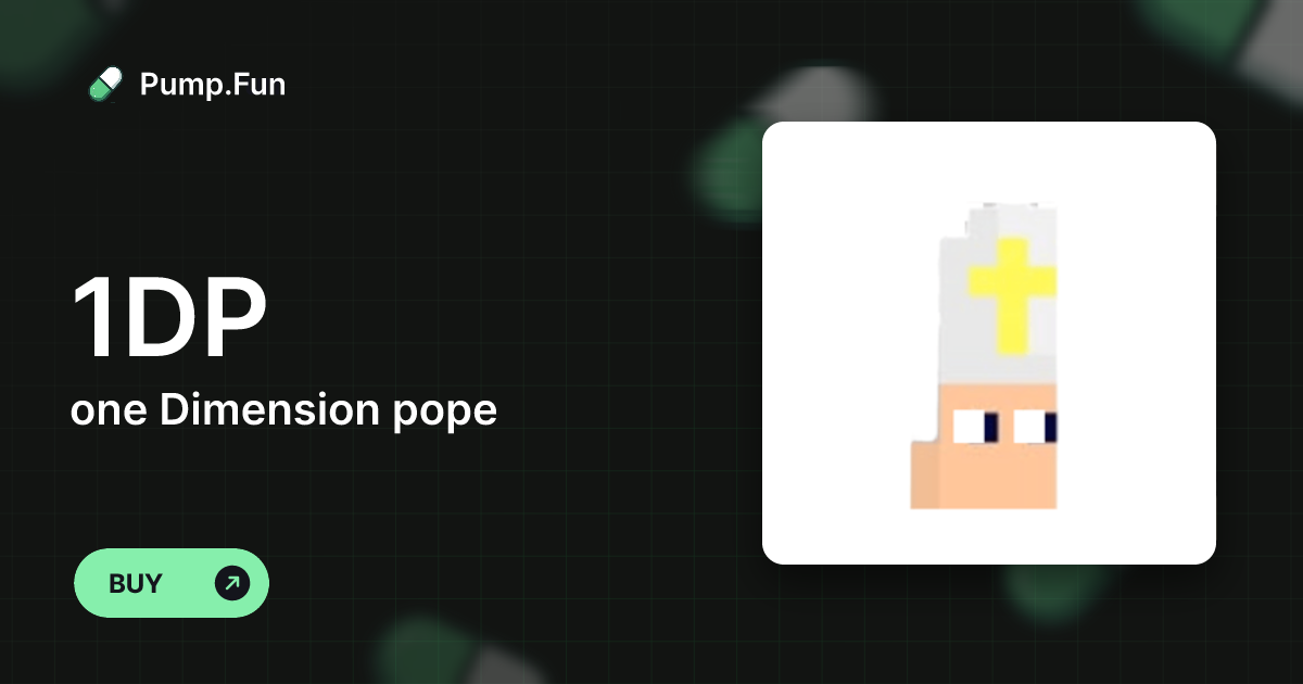 one Dimension pope (1DP) - Pump