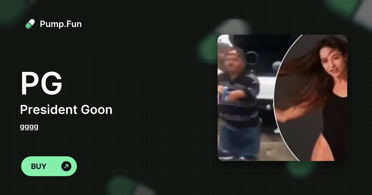 President Goon (PG) - Pump