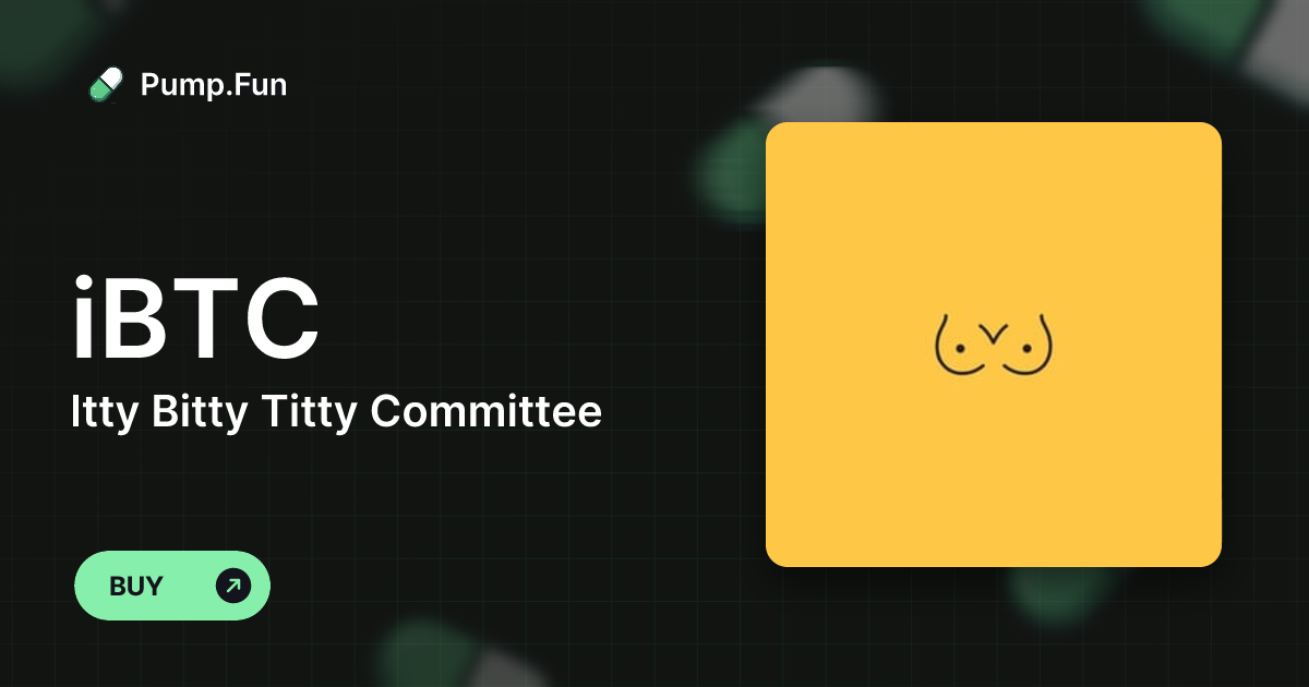 Itty Bitty Titty Committee (iBTC) - Pump