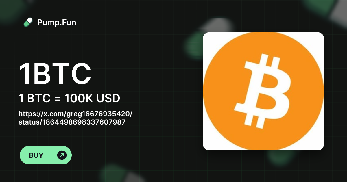 1 BTC = 100K USD (1BTC) - Pump
