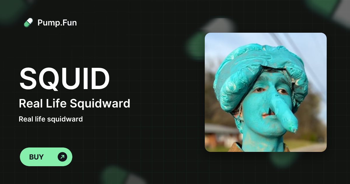 Real Life Squidward (SQUID) - Pump