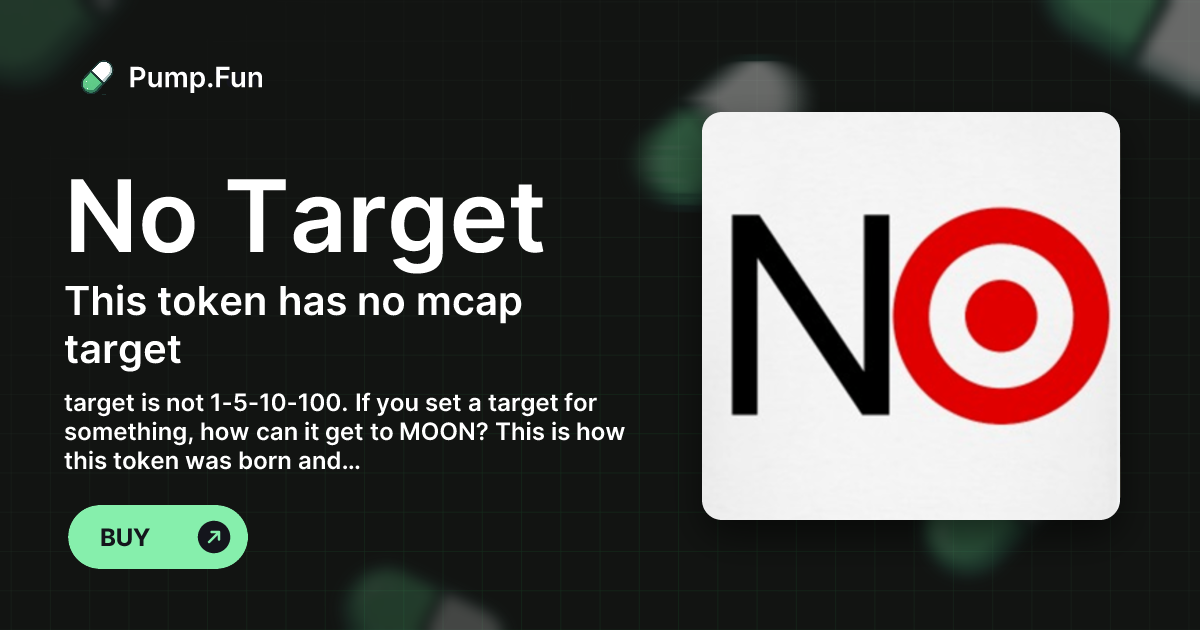 This token has no mcap target (No Target) - Pump