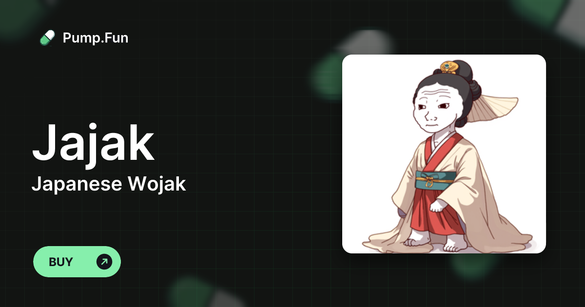 Japanese Wojak (Jajak) - Pump
