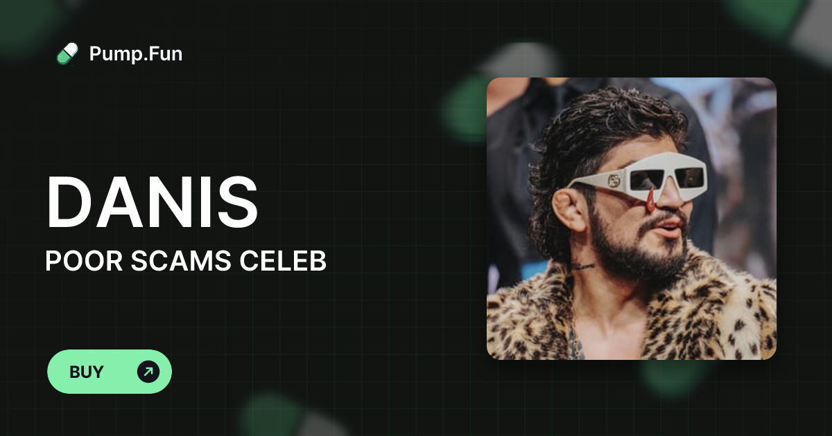 POOR SCAMS CELEB (DANIS) - Pump