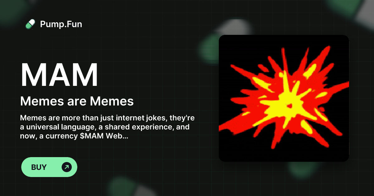Memes are Memes (MAM) - Pump
