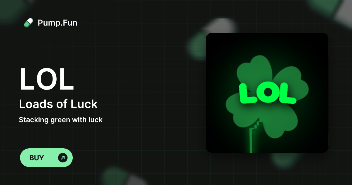 Loads of Luck (LOL) - Pump