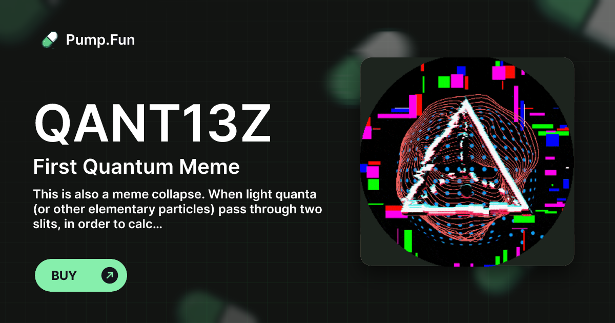 First Quantum Meme (QANT13Z) - Pump