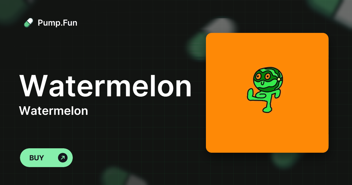 Watermelon (Watermelon) - Pump