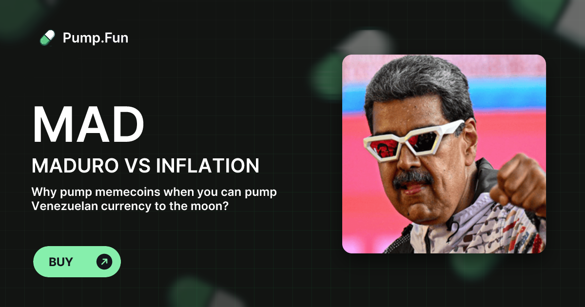 MADURO VS INFLATION (MAD) - Pump