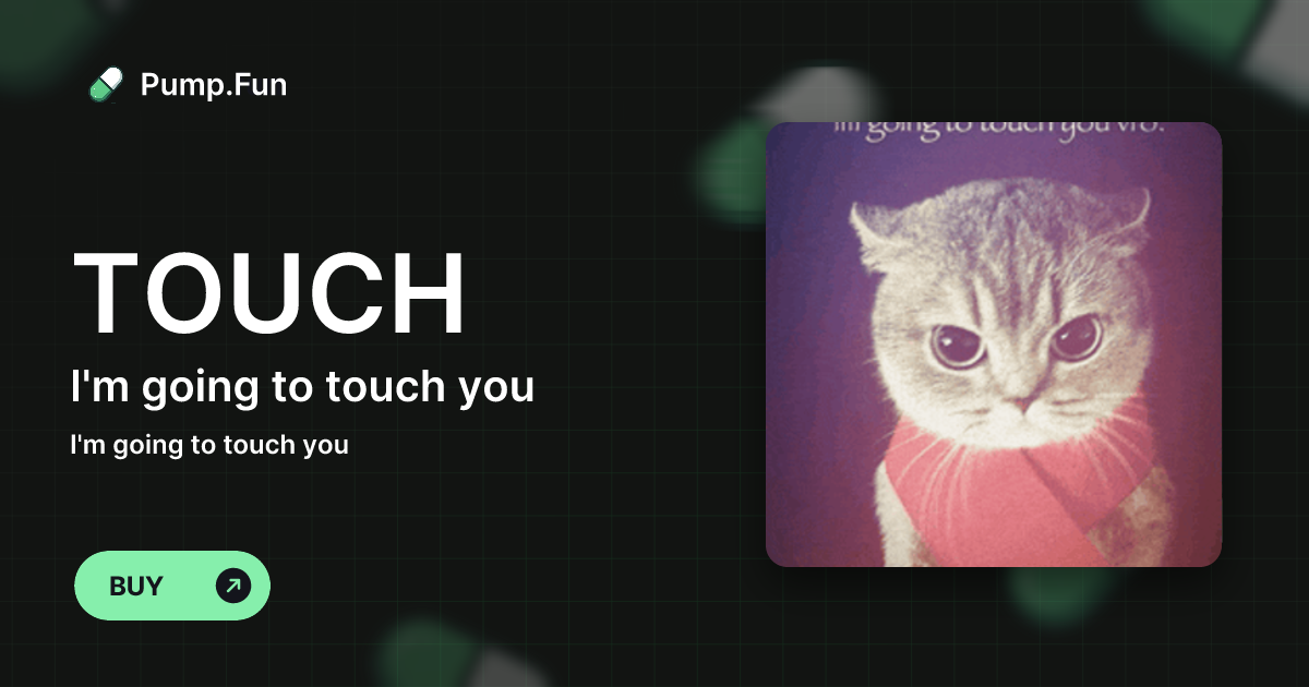 I'm going to touch you (TOUCH) - Pump