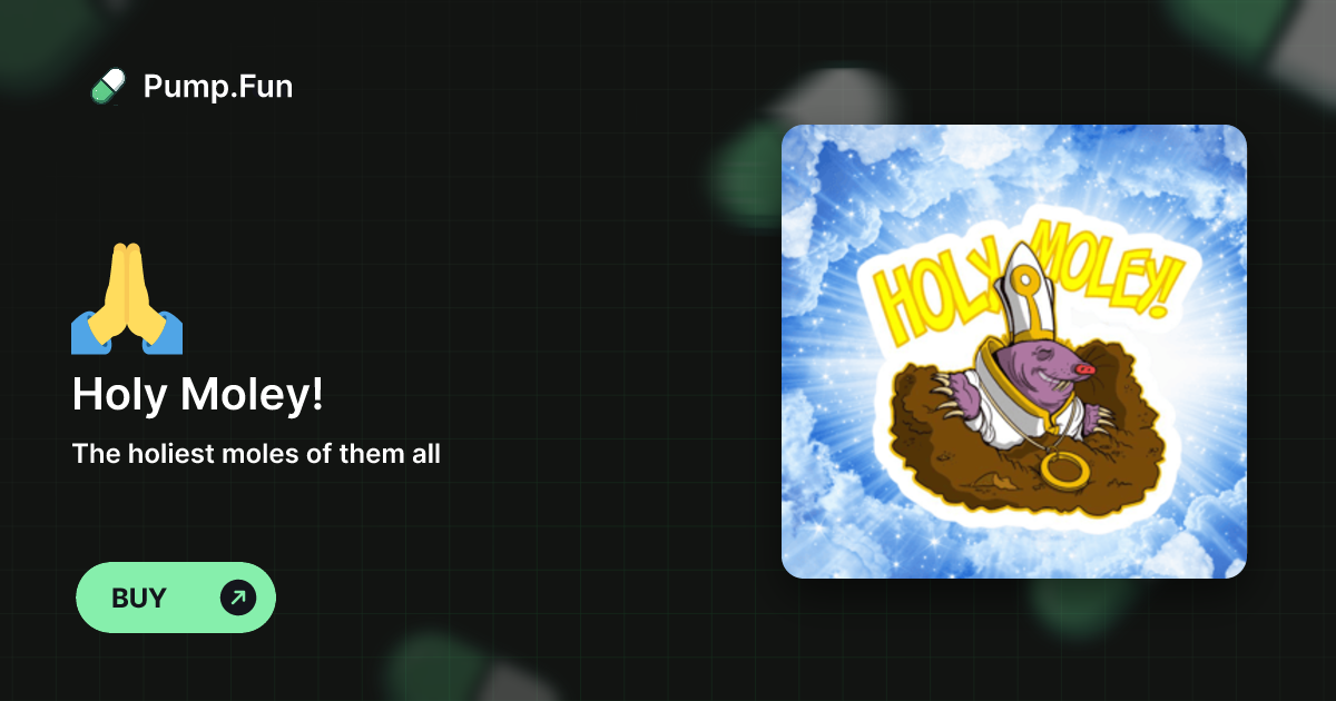 Holy Moley! (🙏) - Pump