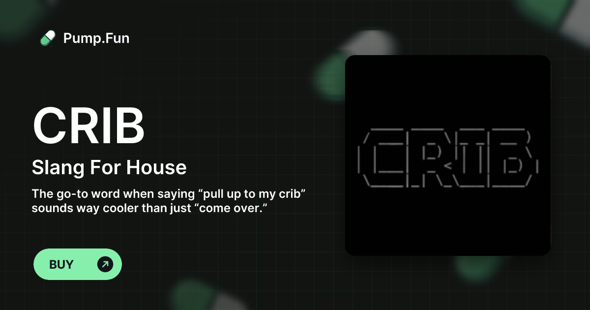 Slang For House (CRIB) - Pump