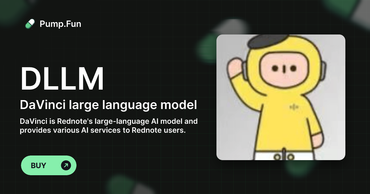 DaVinci large language model (DLLM) - Pump