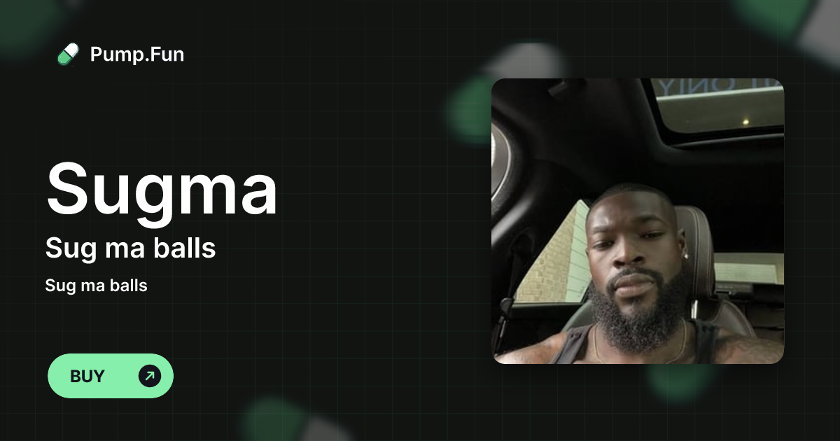 Sug ma balls (Sugma) - Pump