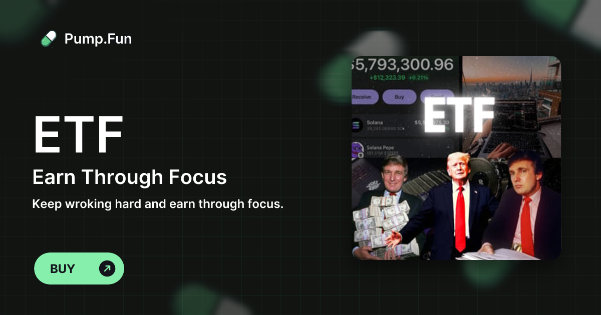 Earn Through Focus (ETF) - Pump