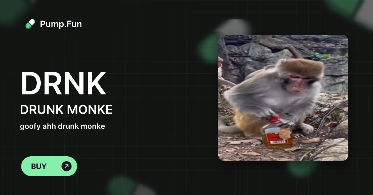 DRUNK MONKE (DRNK) - Pump