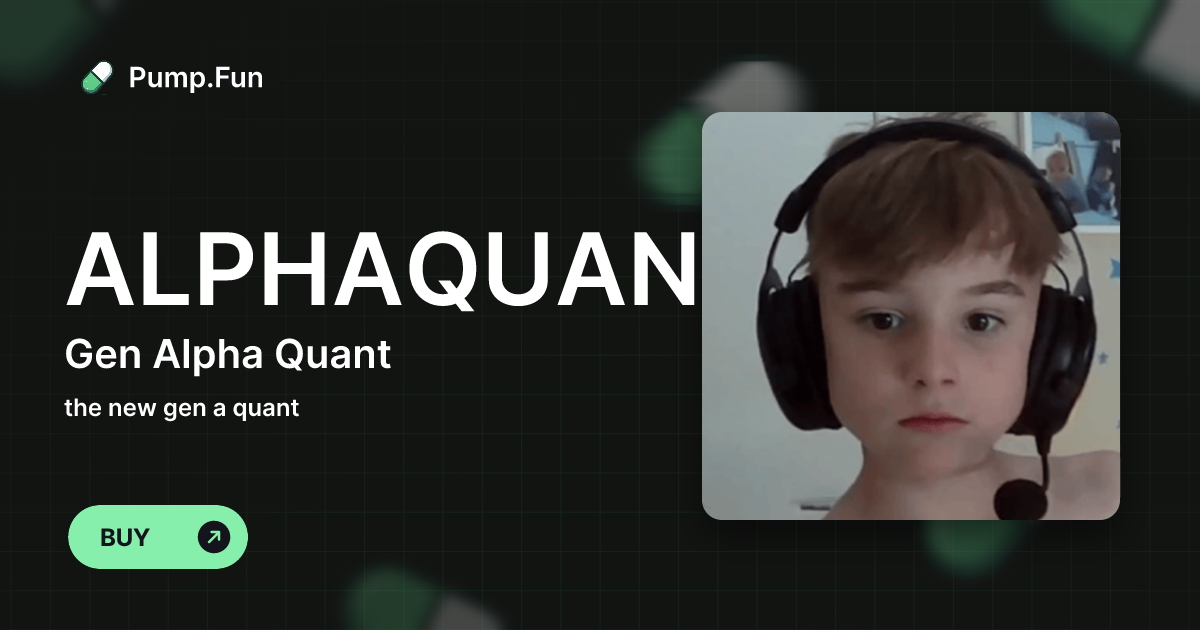 Gen Alpha Quant (ALPHAQUANT) - Pump