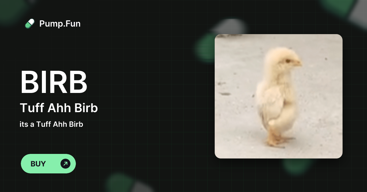 Tuff Ahh Birb (BIRB) - Pump