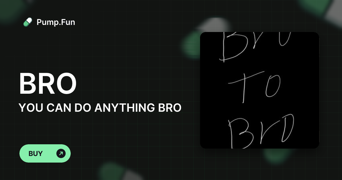 YOU CAN DO ANYTHING BRO (BRO) - Pump