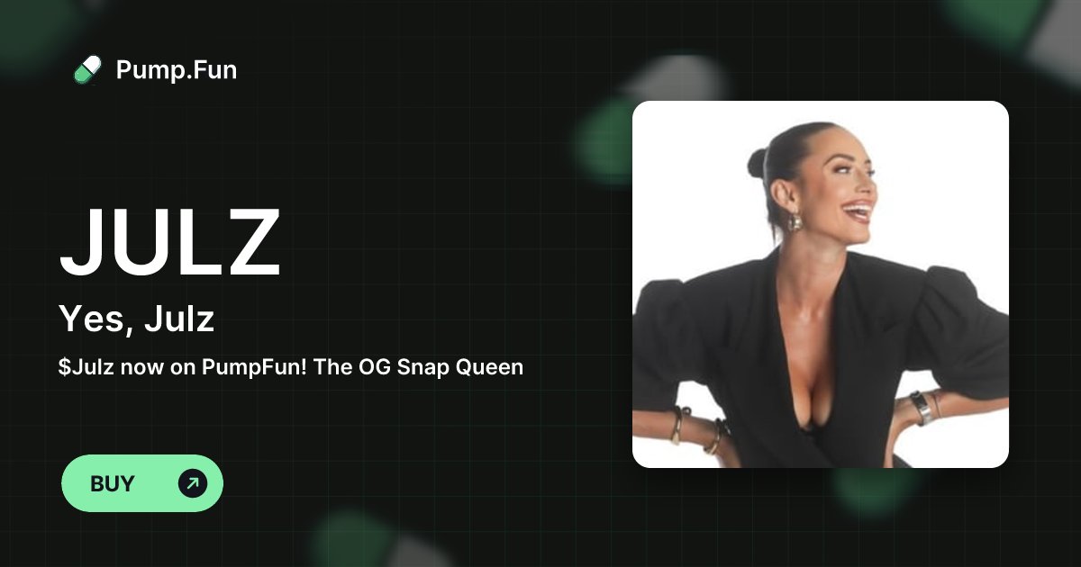 Yes, Julz (JULZ) - Pump
