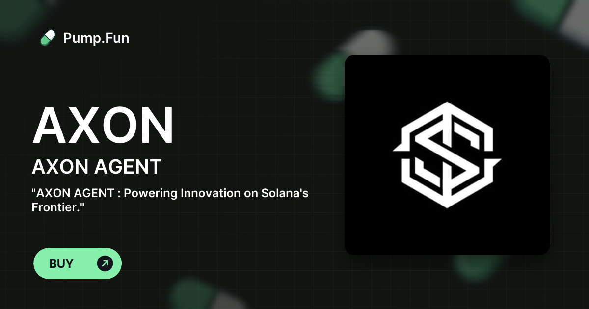 AXON AGENT (AXON) - Pump