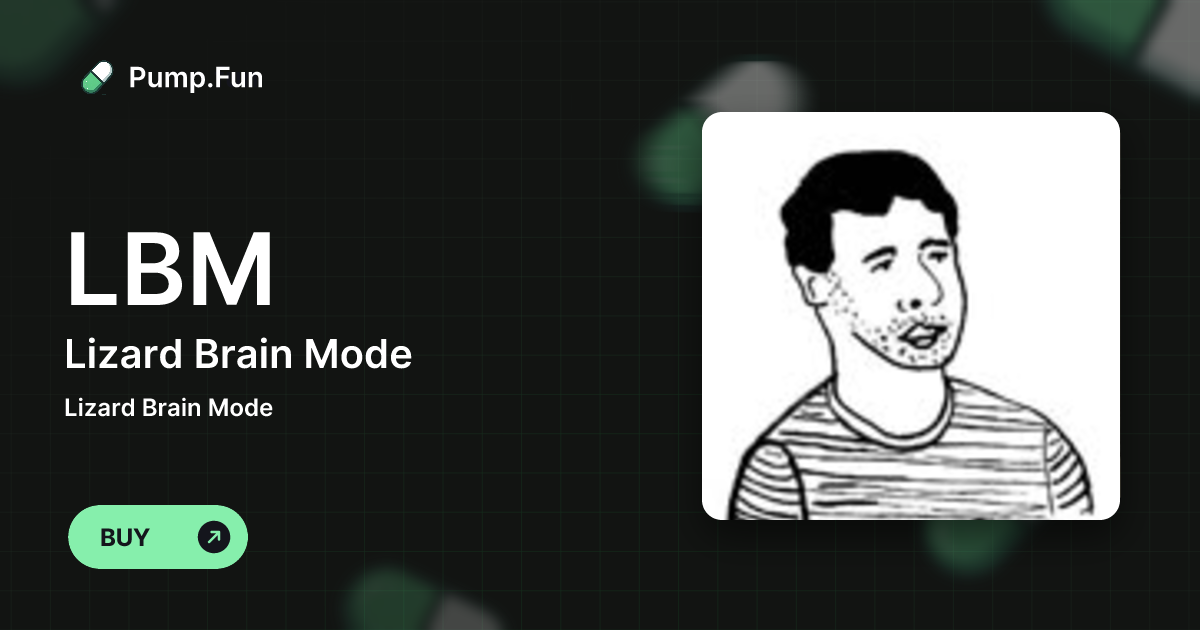 Lizard Brain Mode (LBM) - Pump