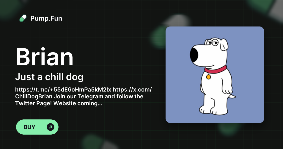 Just a chill dog (Brian) - Pump