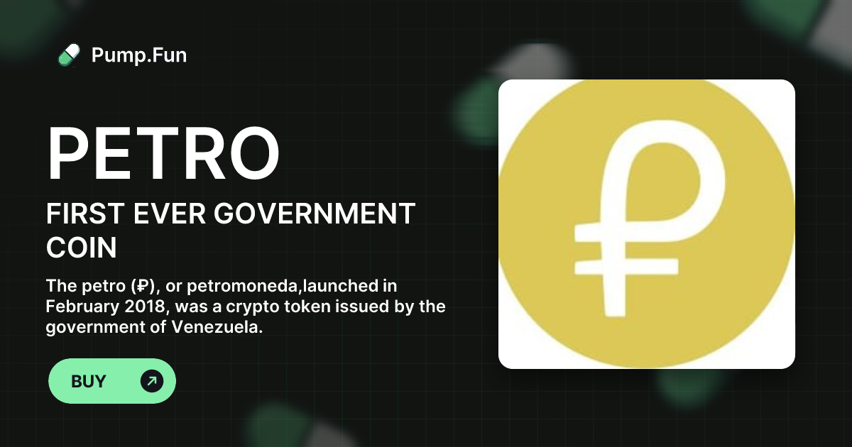 FIRST EVER GOVERNMENT COIN (PETRO) - Pump