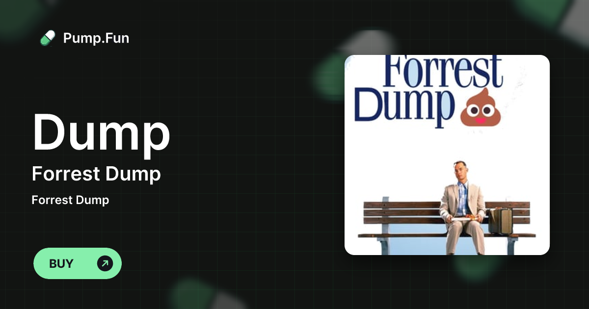 Forrest Dump (Dump) - Pump