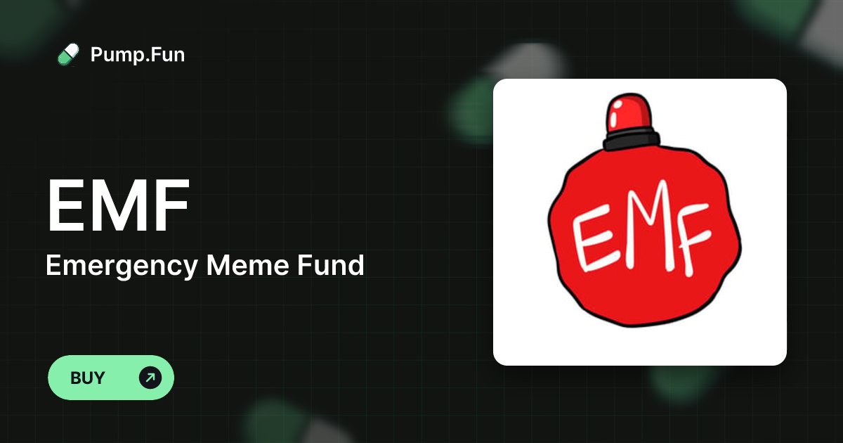 Emergency Meme Fund (EMF) - Pump