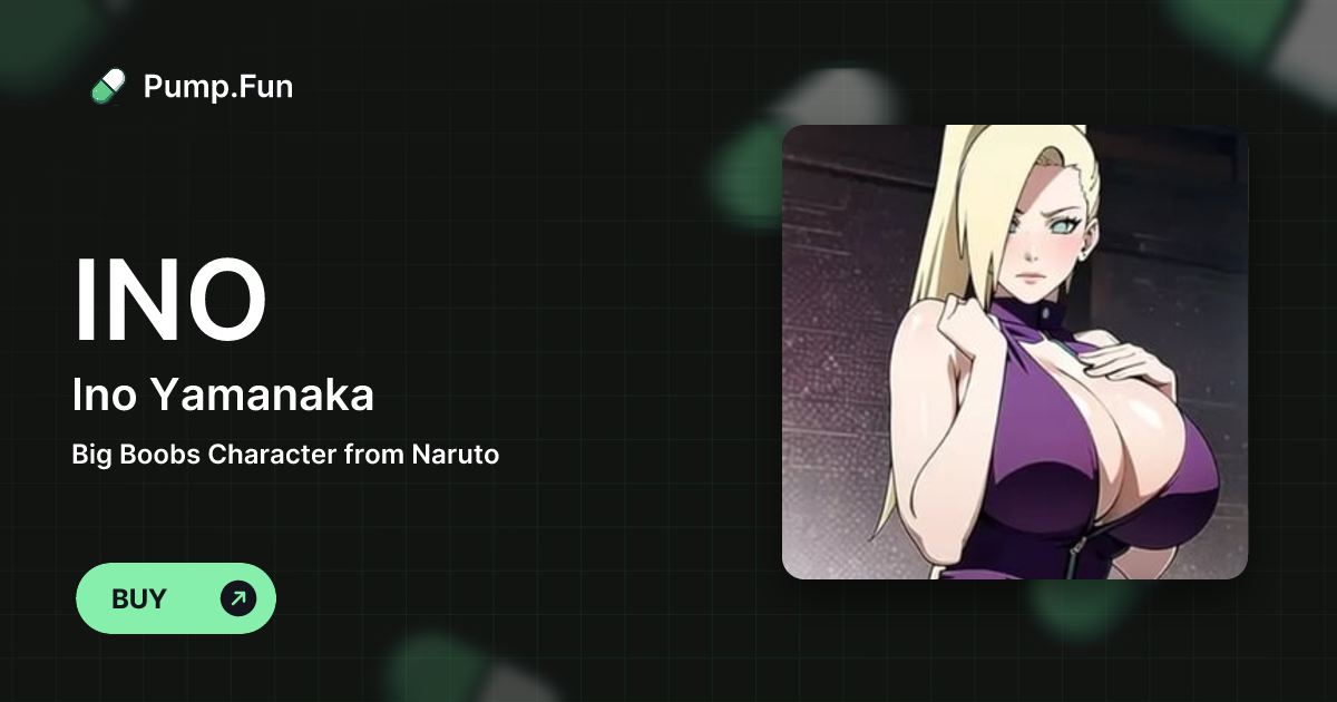 Ino Yamanaka (INO) - Pump