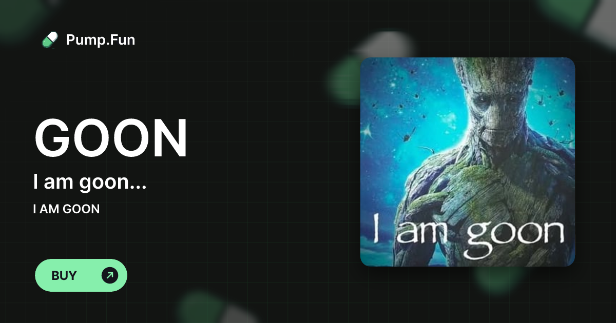 I am goon... (GOON) - Pump