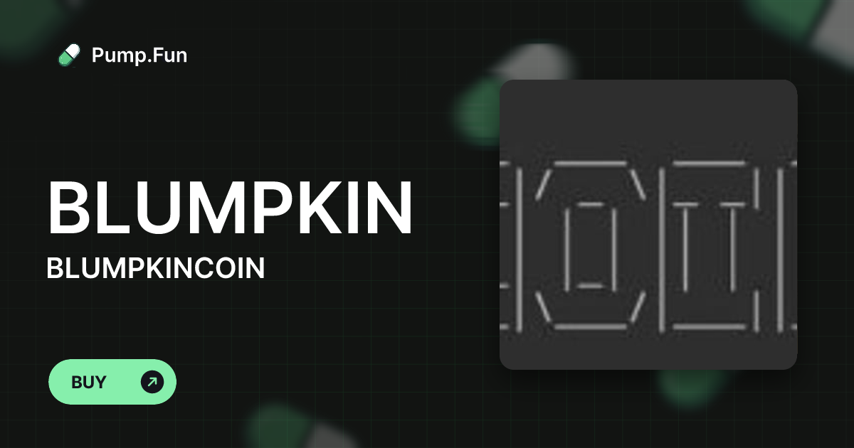 BLUMPKINCOIN (BLUMPKIN) - Pump