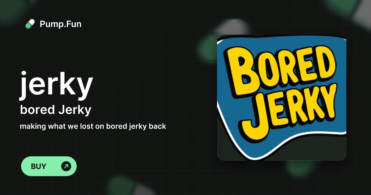 bored Jerky (jerky) - Pump