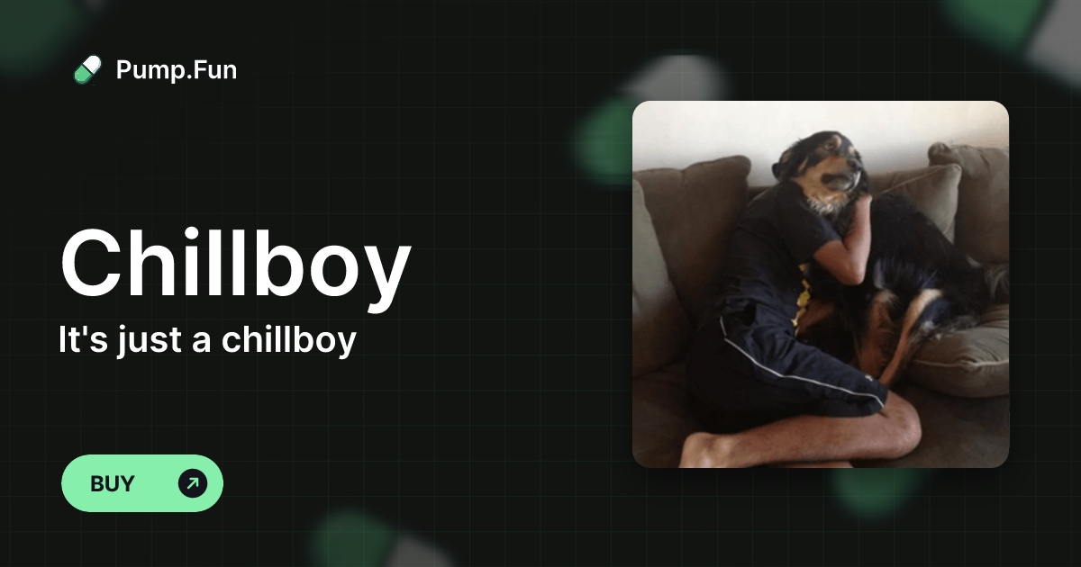 It's just a chillboy (Chillboy) - Pump